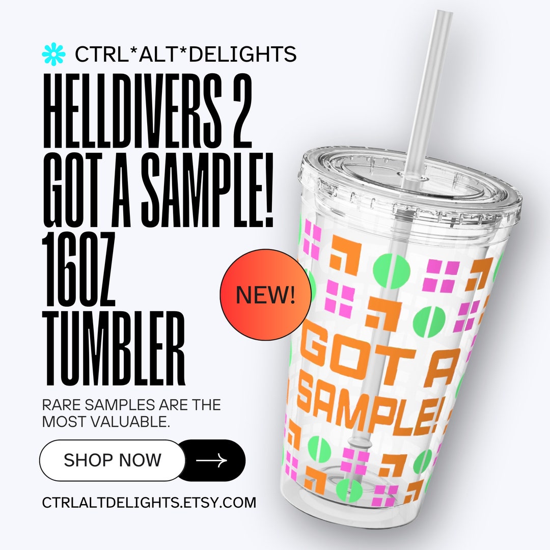 Helldivers Tumbler Helldivers 2 Got a Sample Quote Helldivers ...
