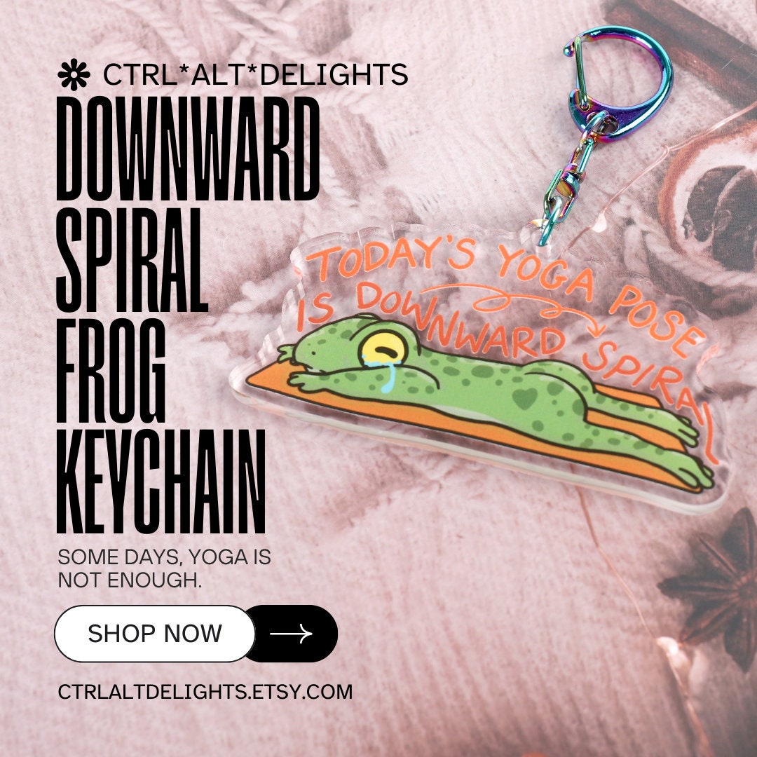 Funny Yoga Frog Keychain – 'today's Yoga Pose is Downward Spiral ...