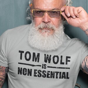 Tom Wolf is Non Essential T-shirt, Anti Tom Wolf Shirt, Pennsylvania ...