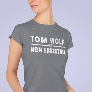 Tom Wolf is Non Essential T-shirt, Anti Tom Wolf Shirt, Pennsylvania ...