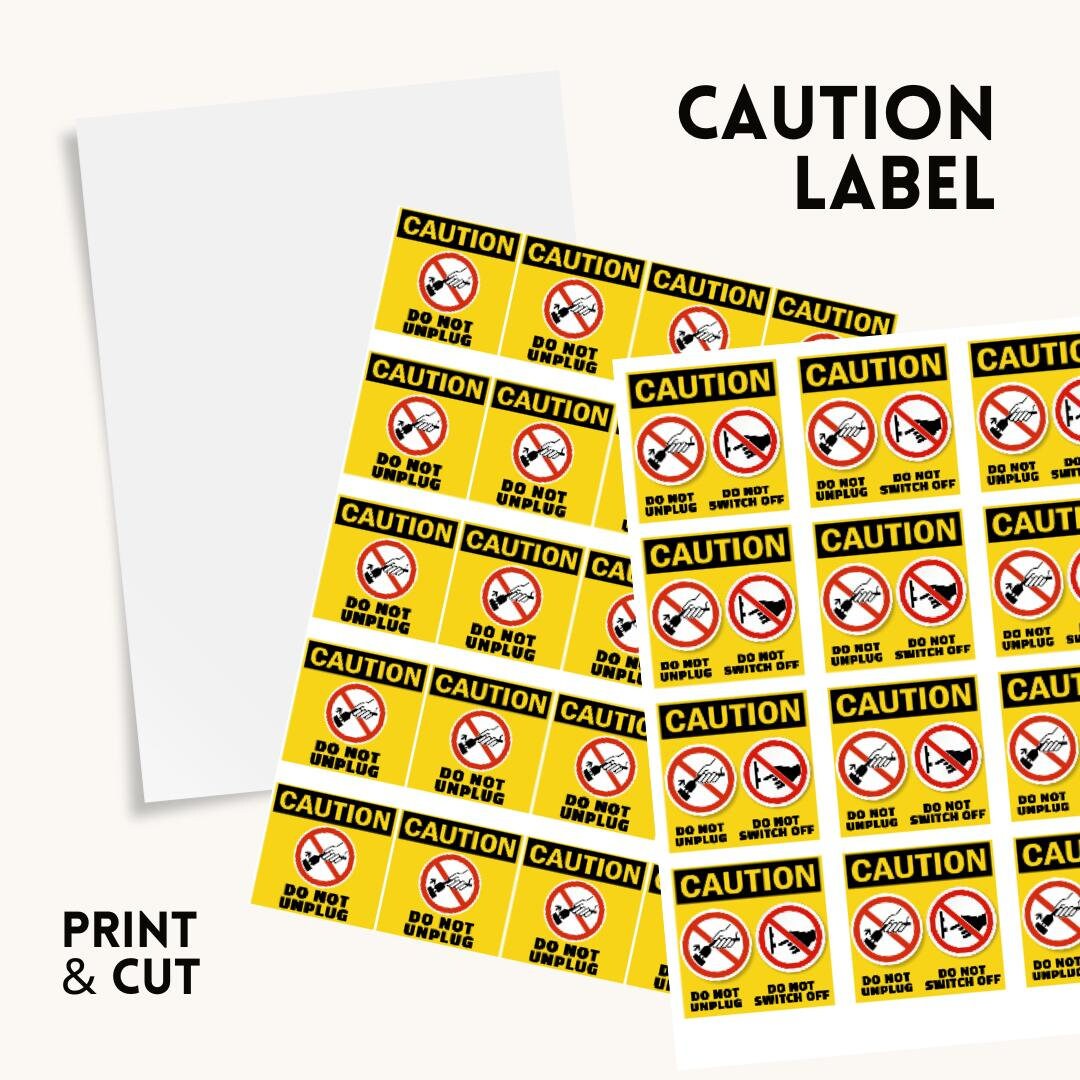 Do Not Unplug Label, Do Not Switch Off, Warning Label, Caution ...