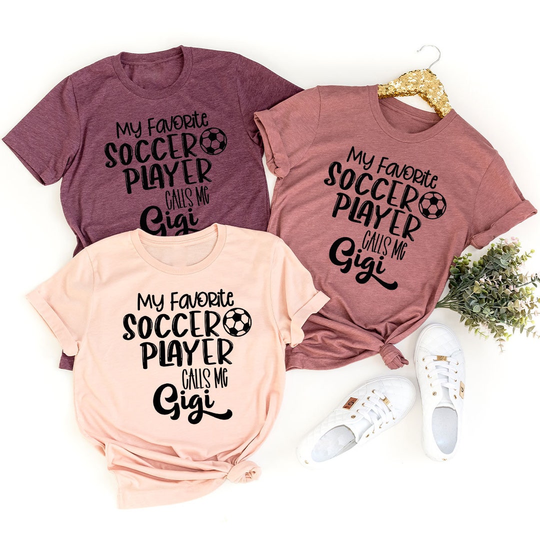 Soccer Gigi Tee: 'my Favorite Player' Grandma Gift - Etsy