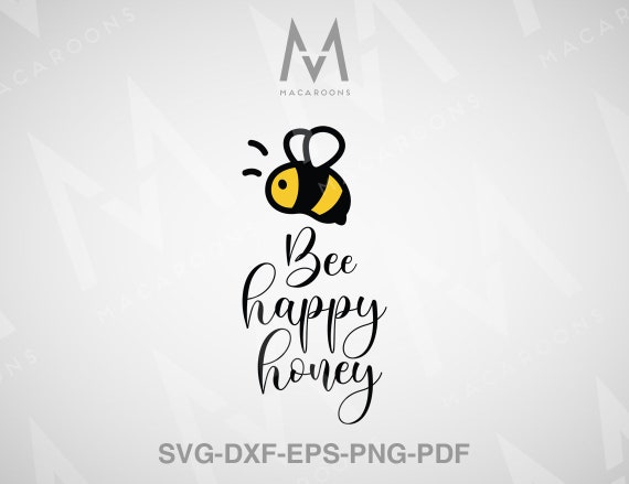 Bee Happy Honey Svg Bee Svg Bumble Bee Svg Honey Svg Cute | Etsy