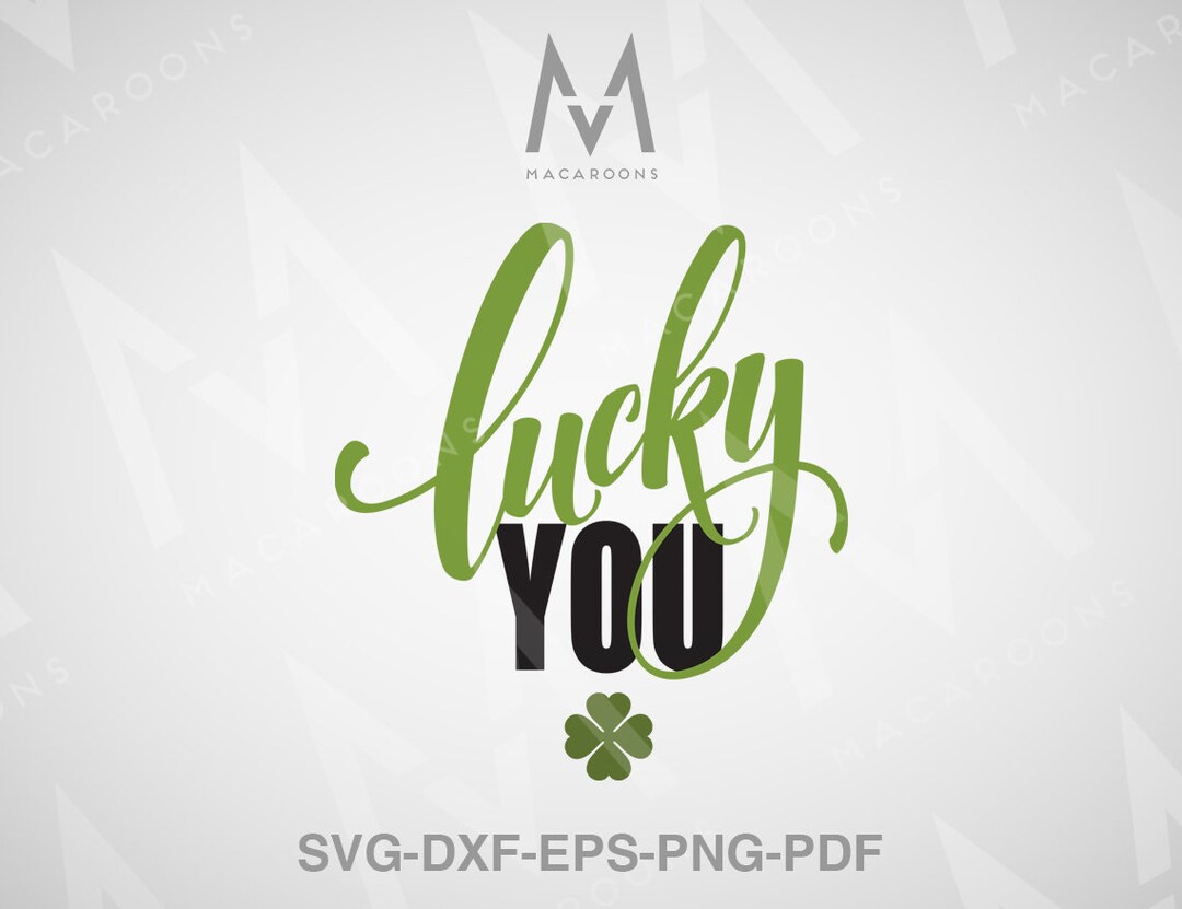 Lucky You Svg, St Patrick's Day Svg, Shamrock Svg, Feel Lucky Svg, Cut ...