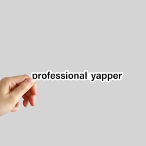 Professional Yapper Sticker Yapping Sticker Funny Meme Sticker Water ...