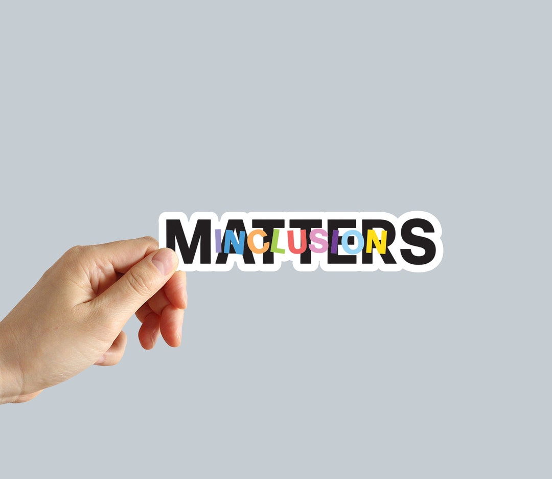 Inclusion Matters Sticker Kindness Love Sticker Water Bottle Laptop ...