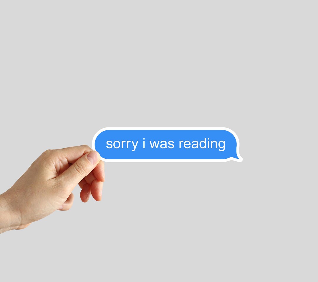 Sorry I Was Reading Sticker Love Reading Sticker Love Books Sticker ...