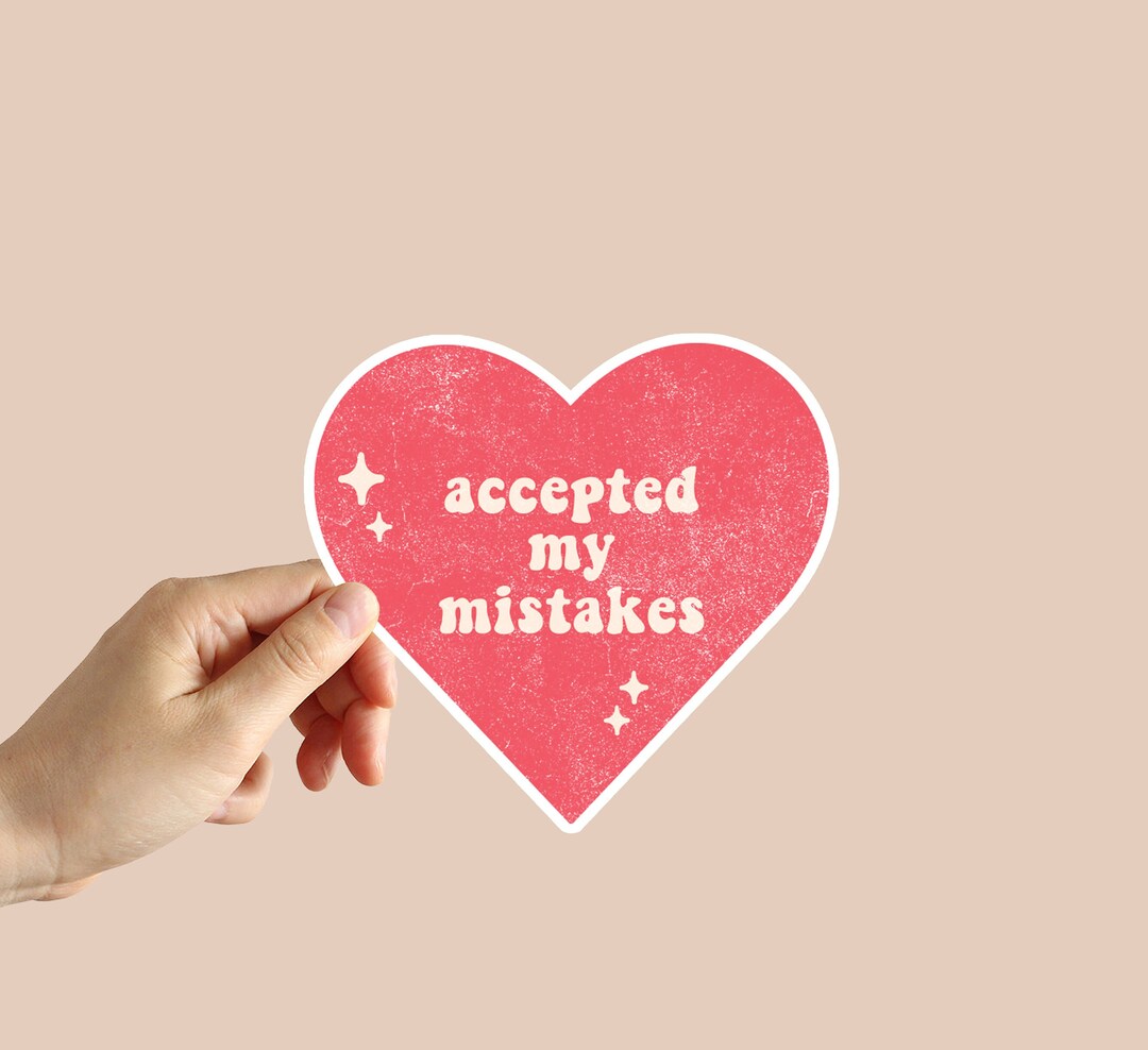 Accepted My Mistakes Sticker Kindness Love Sticker Water Bottle Laptop ...
