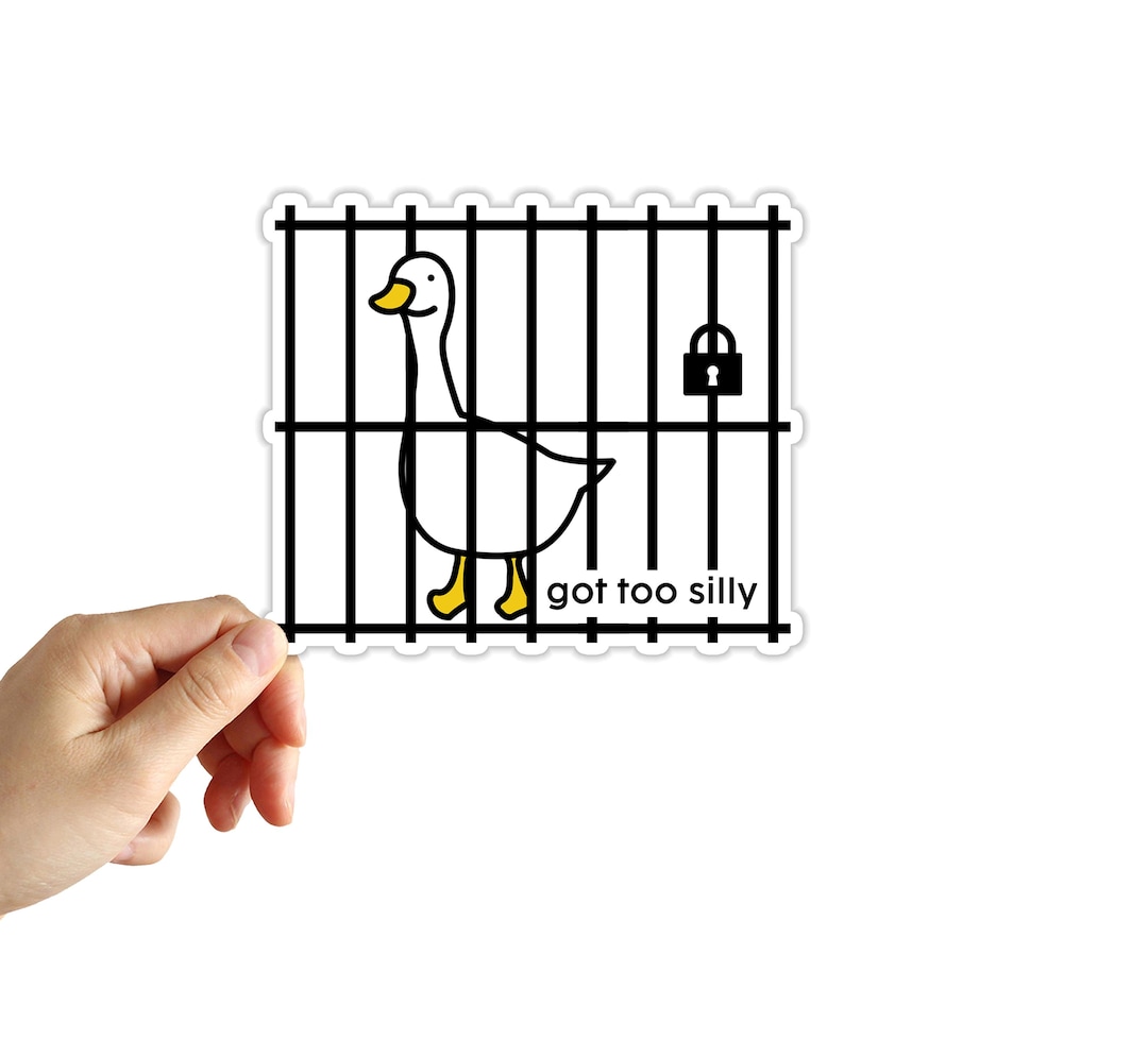 Got Too Silly Goose Sticker Funny Jail Goose Meme Pun Sticker Water ...