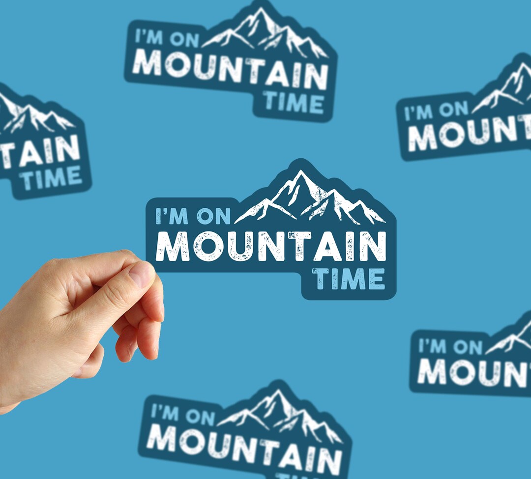 I'm on Mountain Time Sticker Mountains Sticker Adventure Travel Explore ...