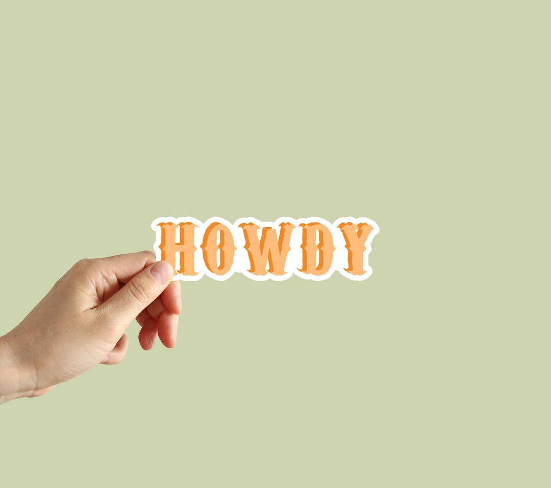 Howdy Sticker Cowboy Farm Cowgirl Yeehaw Sticker Water Bottle Laptop ...
