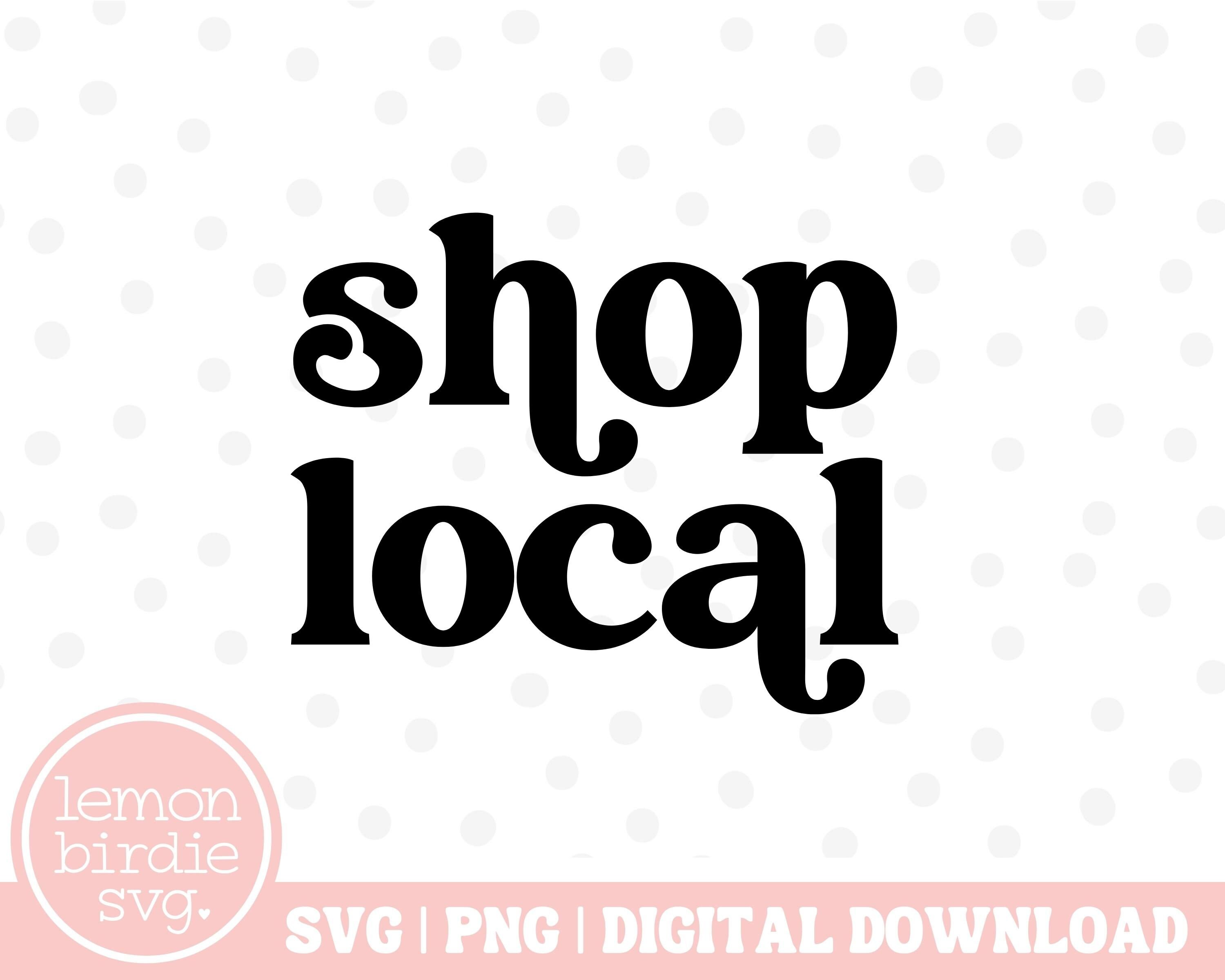 Shop Local SVG Small Business Svg Cricut Cut Files - Etsy