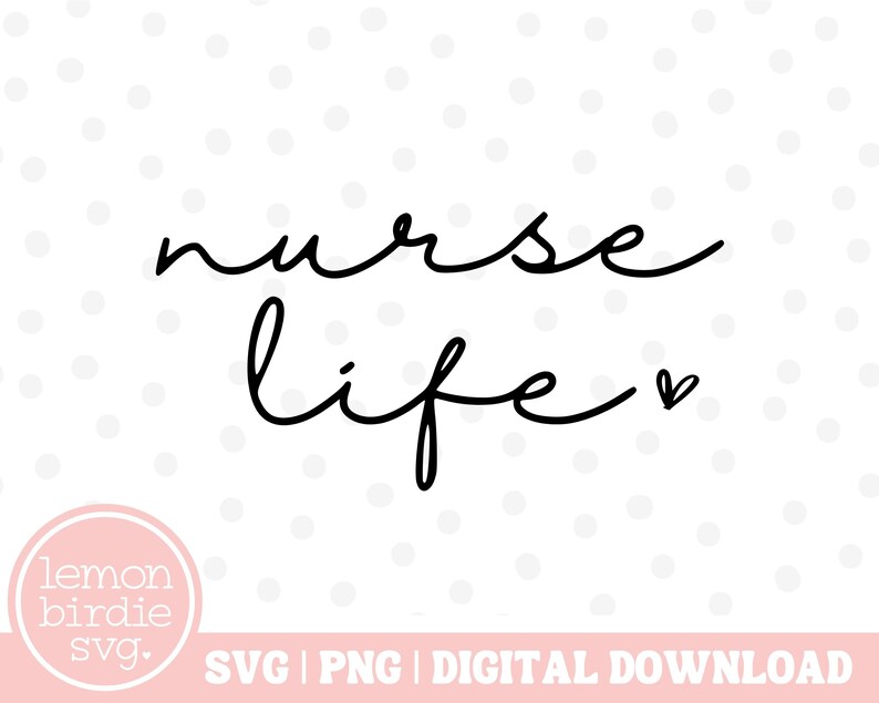Nurse Life SVG Nurse Svg Medical Worker Svg Nursing Svg - Etsy