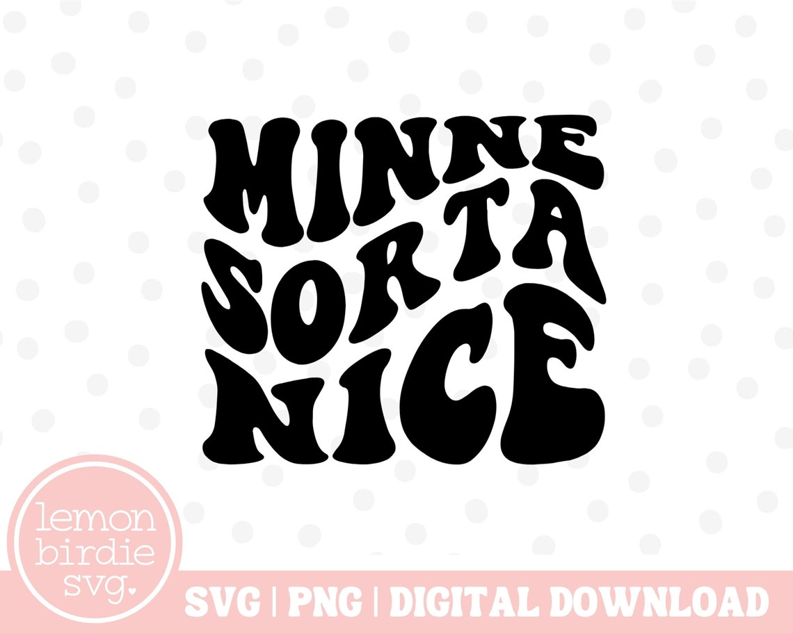 Minnesorta Nice SVG Minnesota Nice Svg Funny Minnesota Svg - Etsy