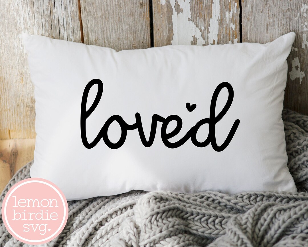 Loved SVG, Love Svg, Baby Shirt Svg, Valentine's Day Svg, Svg Designs ...
