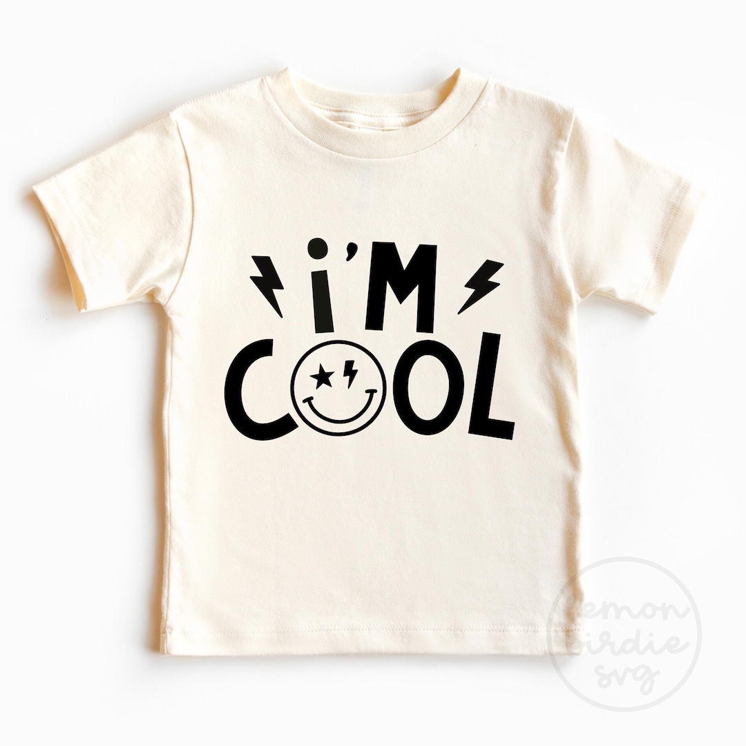 I'm Cool Svg, I'm Cool Png, Cool Kids Svg, Cool Kid Shirt, Svg Designs ...