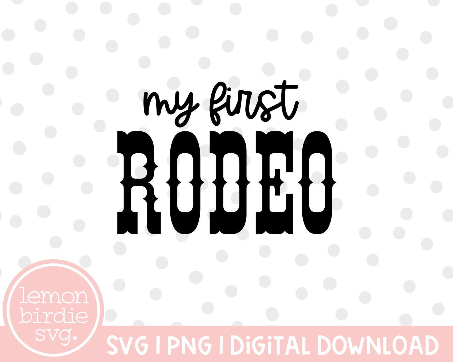 My First Rodeo SVG First Birthday Svg Cowboy Svg Cowgirl - Etsy
