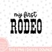 My First Rodeo SVG, First Birthday Svg, Cowboy Svg, Cowgirl Svg, Kids ...