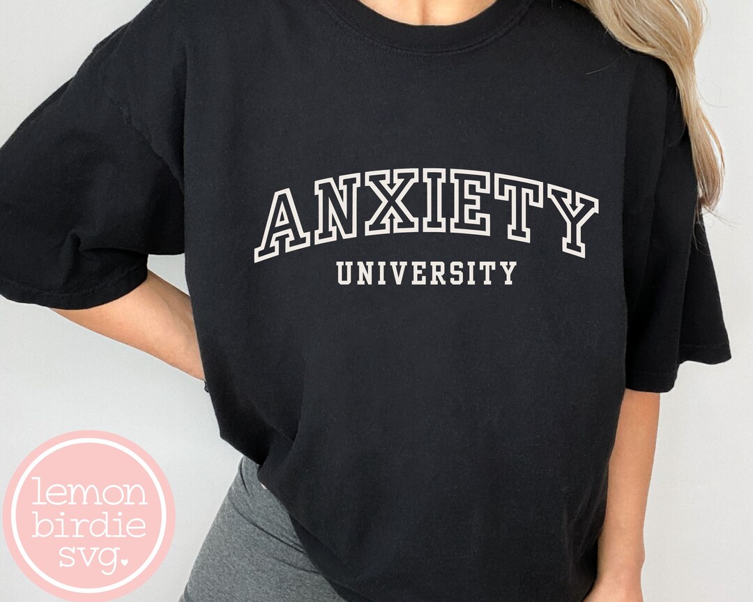 Anxiety University SVG Anxiety Svg Anxiety Png Mental - Etsy