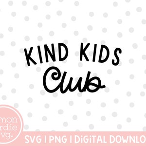 Kind Kids Club SVG, Kindness Svg, Cute Kids Shirt Svg, Kindness Matters ...