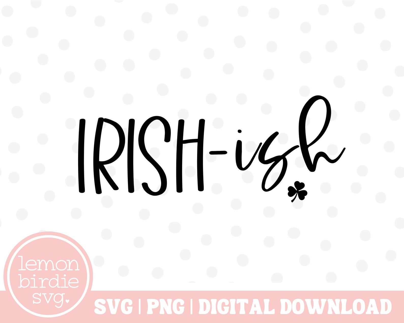 Irish-ish SVG St. Patrick's Day Svg Irish Svg - Etsy