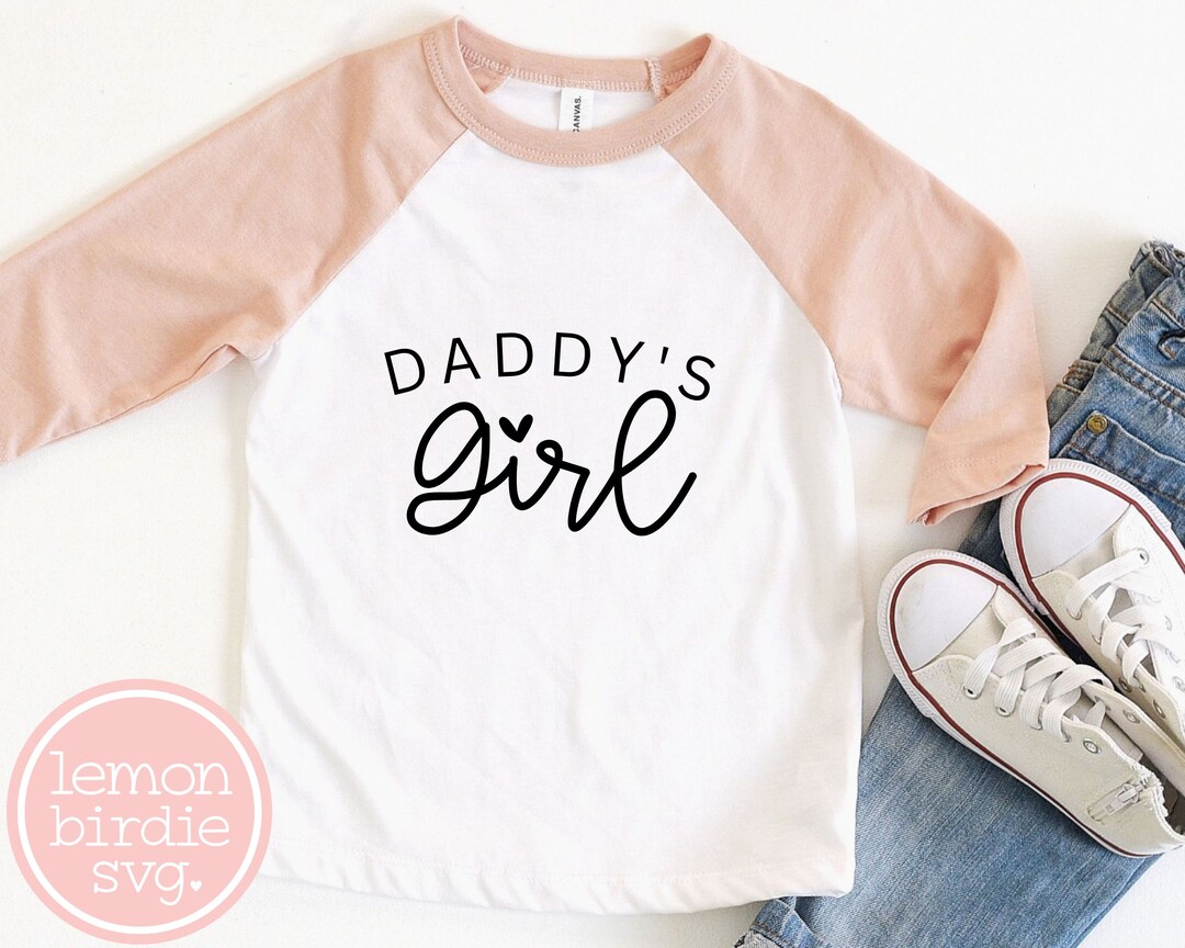 Daddys Girl Svg Daddys Girl Png Daddys Girl Shirt Svg Girl Shirt