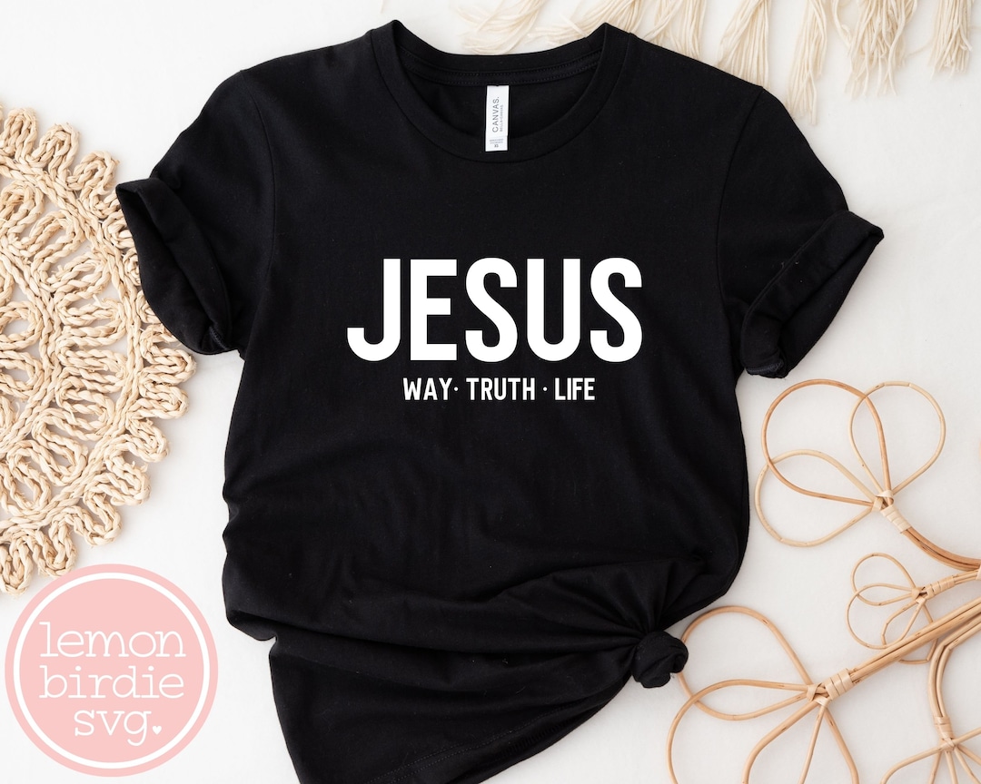 Jesus Way Truth Life Svg Christian Svg Faith Svg Jesus Svg God Svg