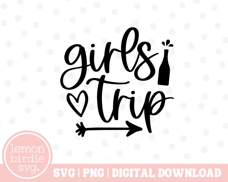 Girls Trip SVG Girls Weekend Svg Girls Getaway Svg Girls | Etsy