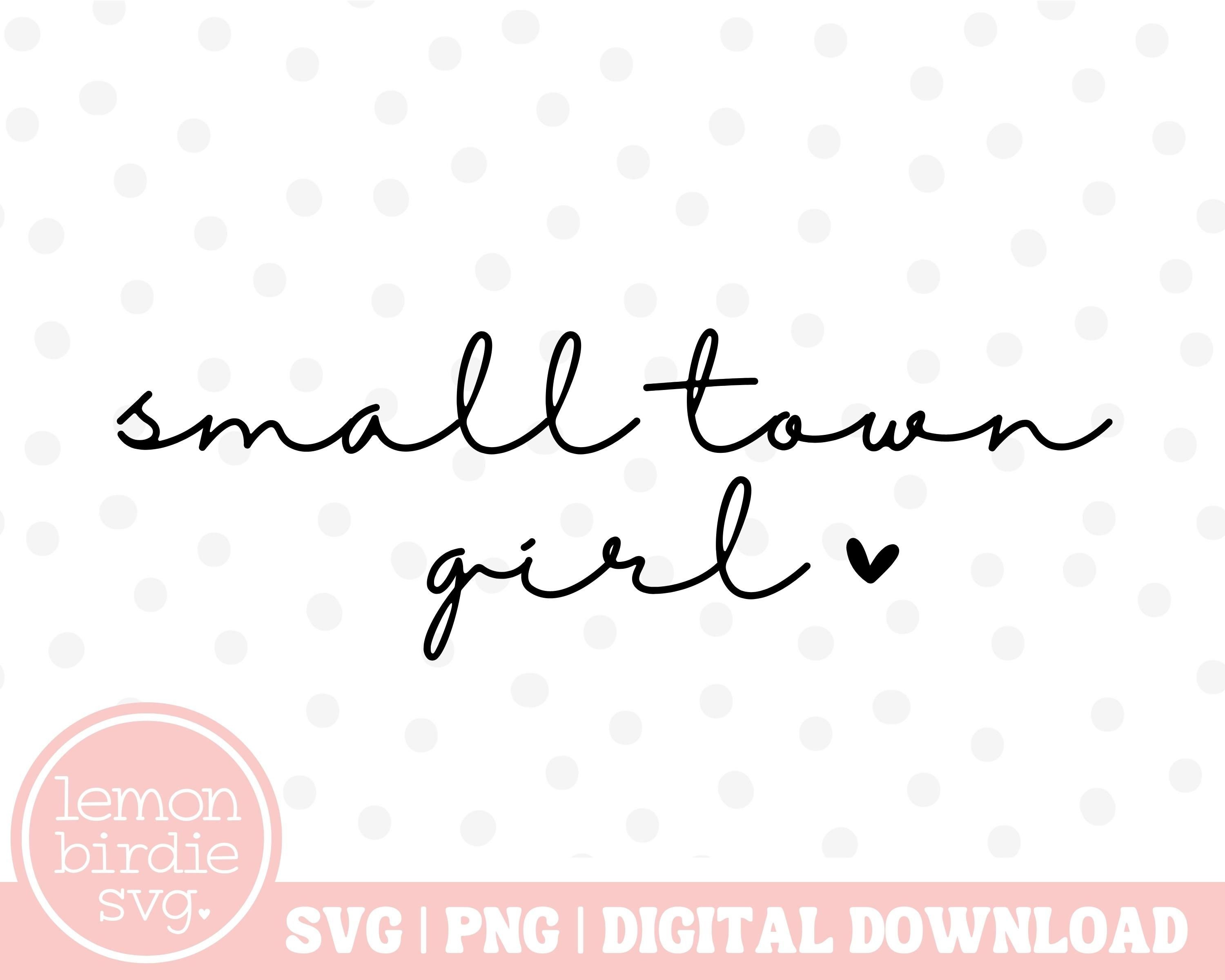 Small Town Girl SVG Country Girl Svg Small Town Svg - Etsy