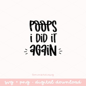 Poops I Did It Again Svg: Funny Baby Shirt Design (digital File) - Etsy ...