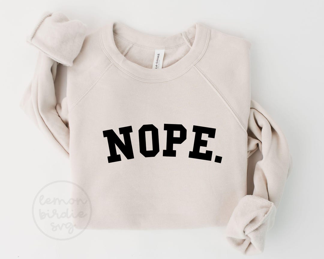 Nope SVG, Sarcastic Sayings Svg, Funny Sayings Svg, No Svg, Svg for ...