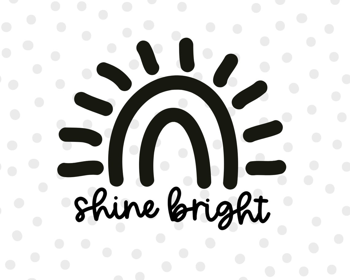 Shine Bright SVG Shine Svg Sun Svg Sunshine Svg Shirt | Etsy