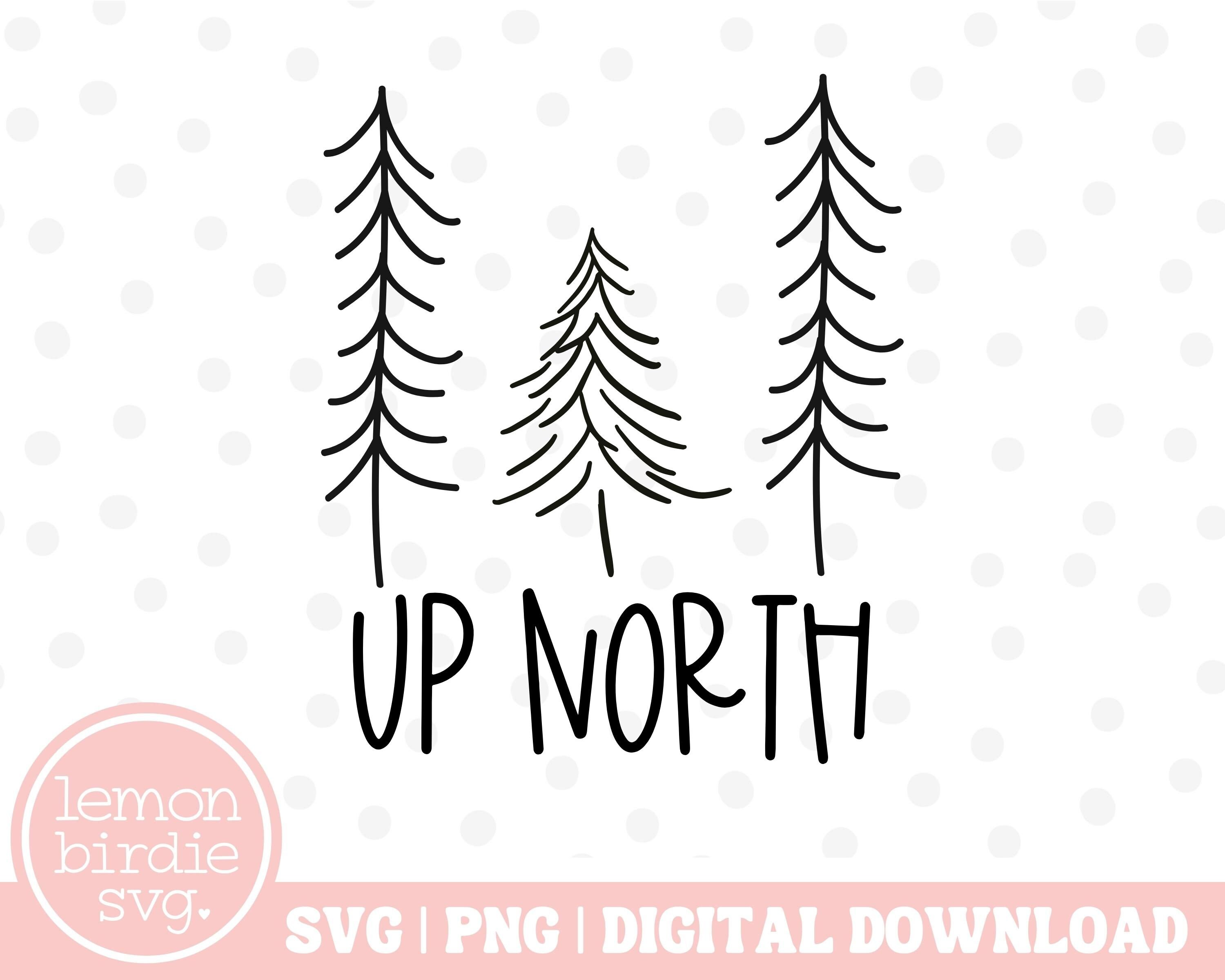 Up North SVG Lake Svg Cabin Svg Summer Svg Travel Svg - Etsy