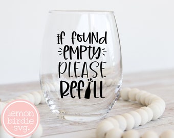 If Found Empty Please Refill SVG wine Svg, Wine Lover Svg, Wine Glass ...