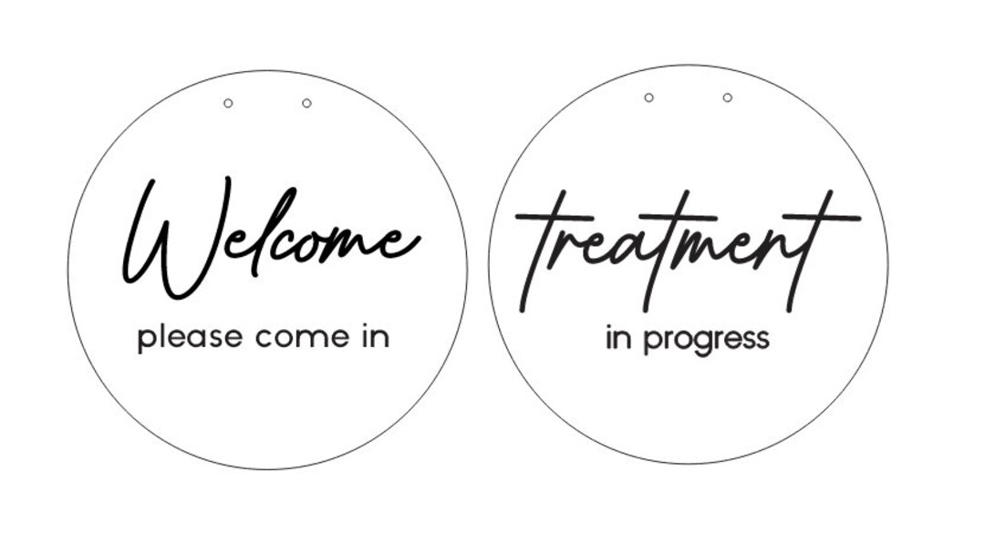 Welcome/treatment in Progress Sign Double Sided - Etsy Australia