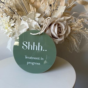 Shhh - Treatment in Progress Acrylic Sign - Etsy