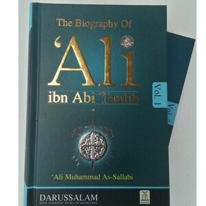 The Biography of Ali Ibn Abi Talib 2 Vol. Set by Dr. Ali Muhammad ...