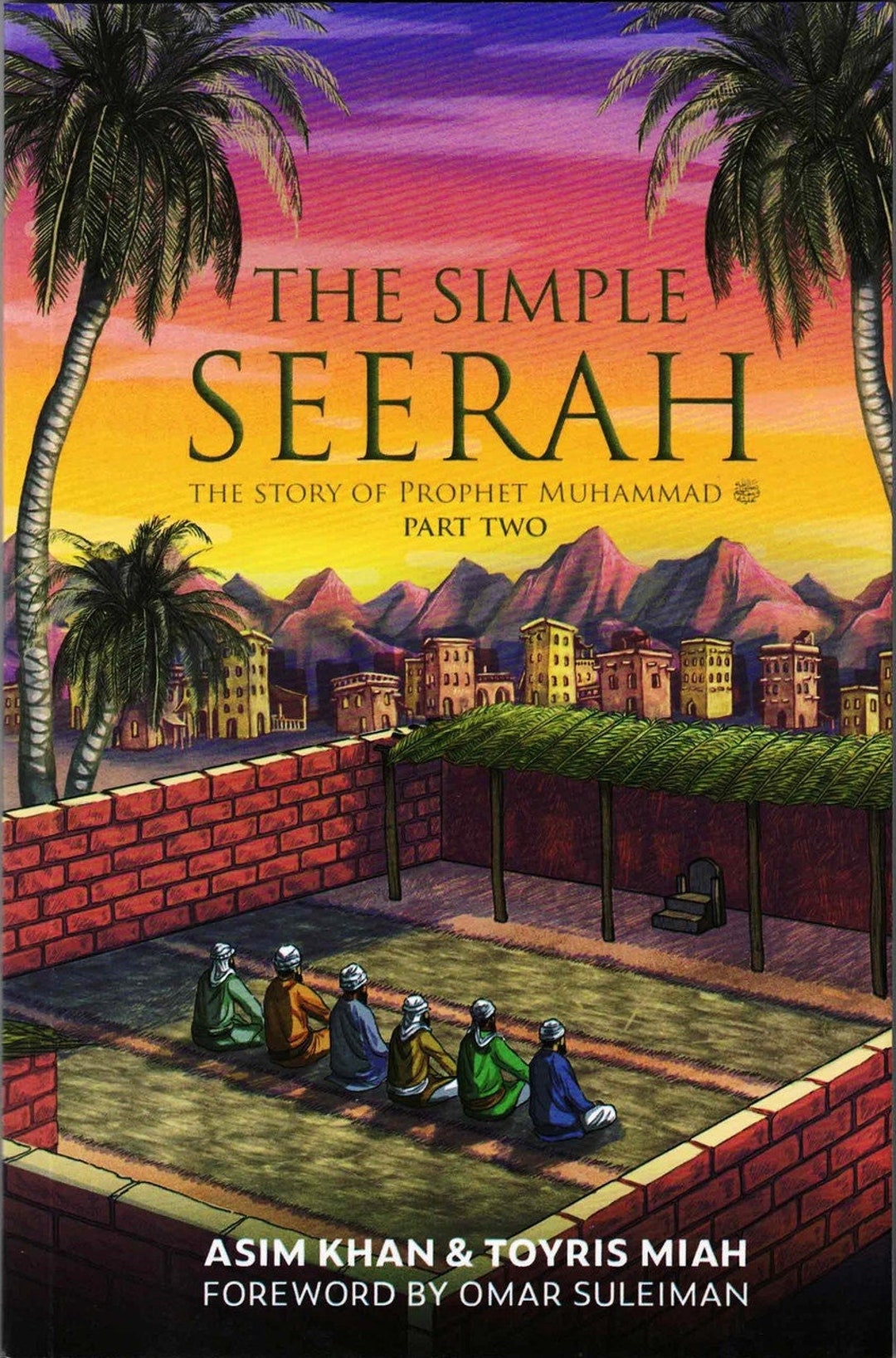 The Simple Seerah-part 2 the Story of Prophet Muhammad s.a.w. Part Two ...