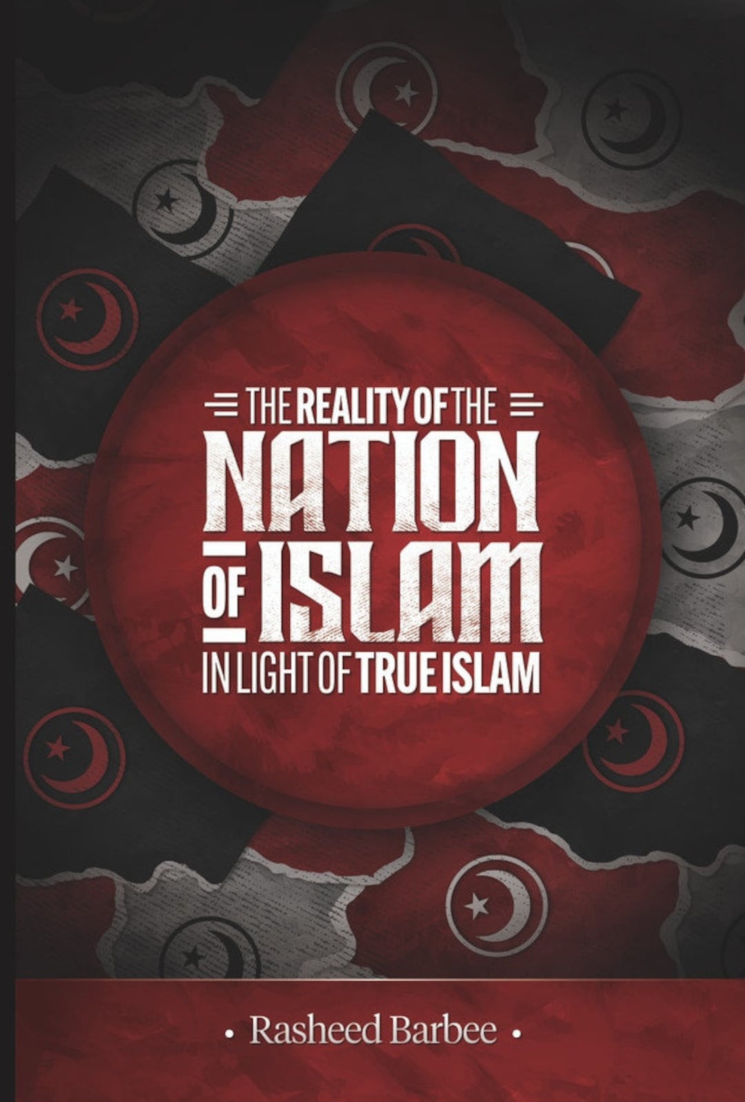 The Reality of the Nation of Islam in Light of True Islam by Rasheed ...
