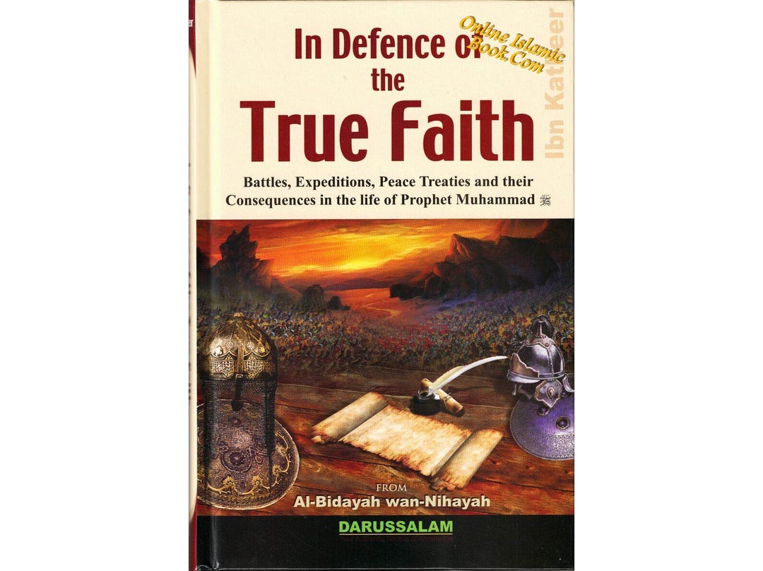 In Defence of the True Faith, Islamic History by Ibn Katheer - Etsy