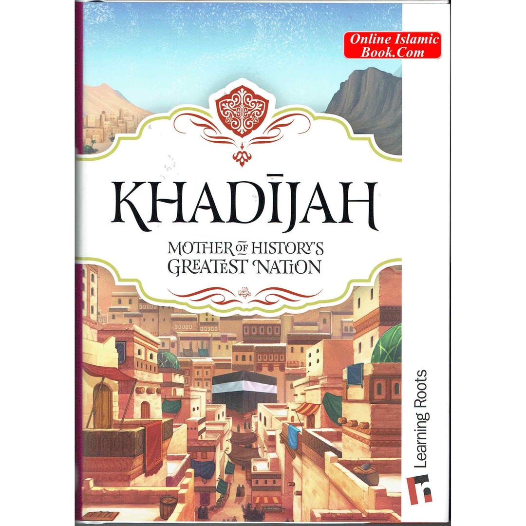 Khadijah Mother of History's Greatest Nation by Fatima Barkatulla - Etsy