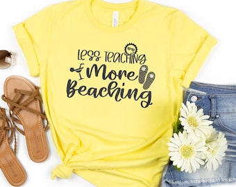 Beaching Not Teaching Teacher T-shirt // Funny Summer Teacher Shirt ...