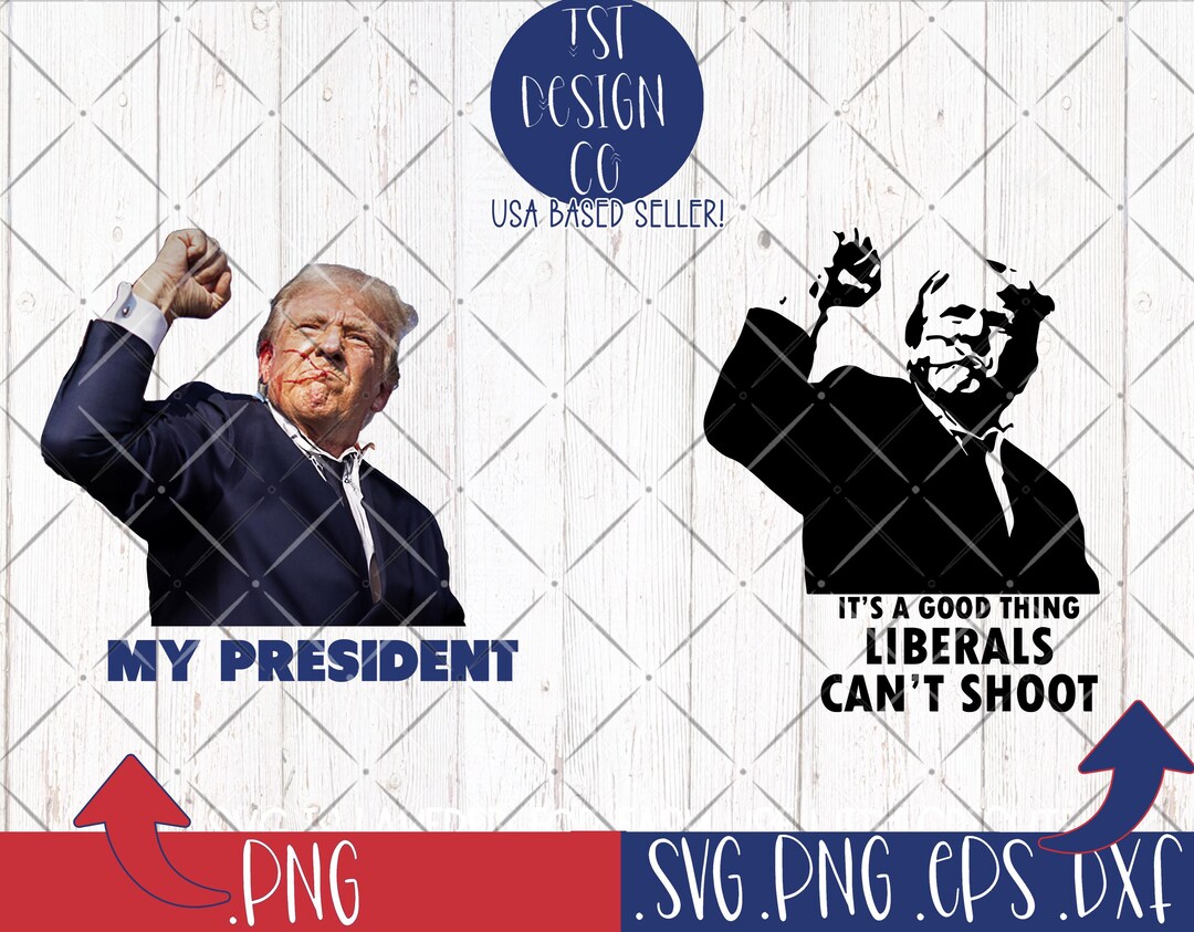Donald Trump Liberals Cant Shoot 2024 President Election SVG Shooting ...