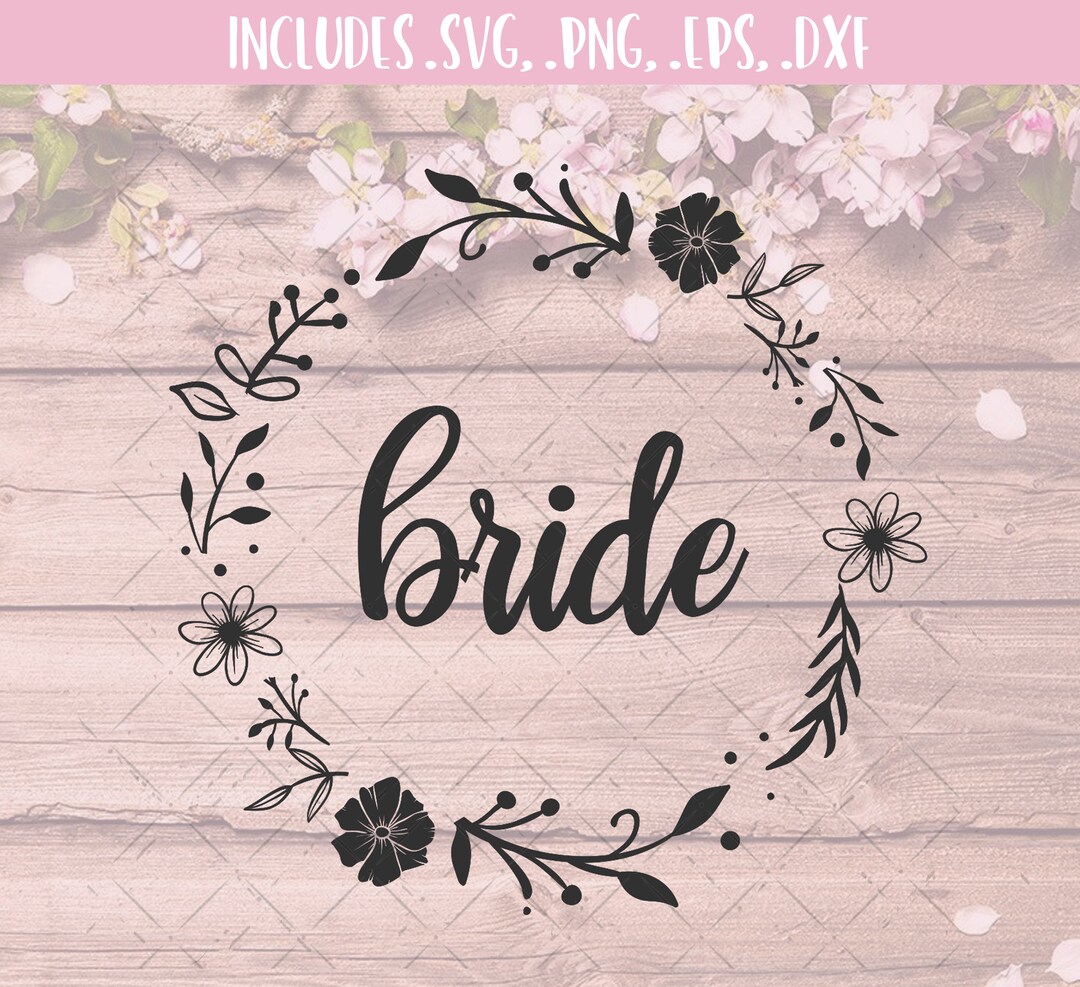 Bride SVG - Wedding Bridal Party Digital Download - Bride and ...