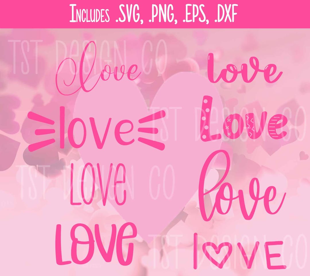 Valentine's Day Love SVG -digital Download - Crafting - Eight Styles ...