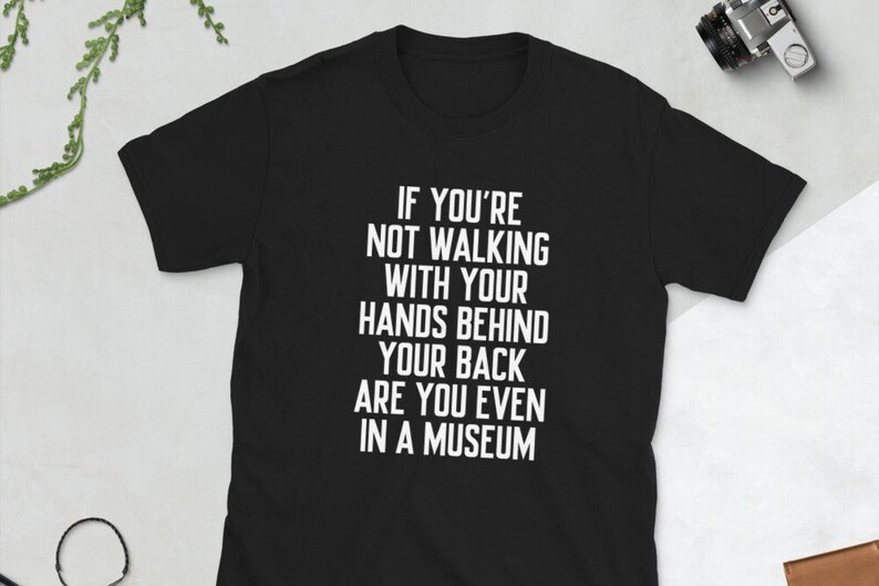 Museum Tshirt Gift for Museum Enthusiast Funny Museum Shirt - Etsy