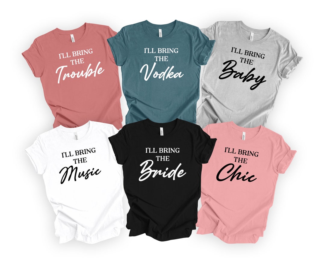 Ill Bring the Shirt, Girls Weekend Shirts, Bad Decisions Tee, I Brought ...