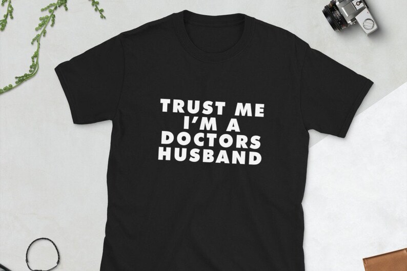 Married to A Doctor, Doctors Husband, My Wife is A Doctor, Doctor ...