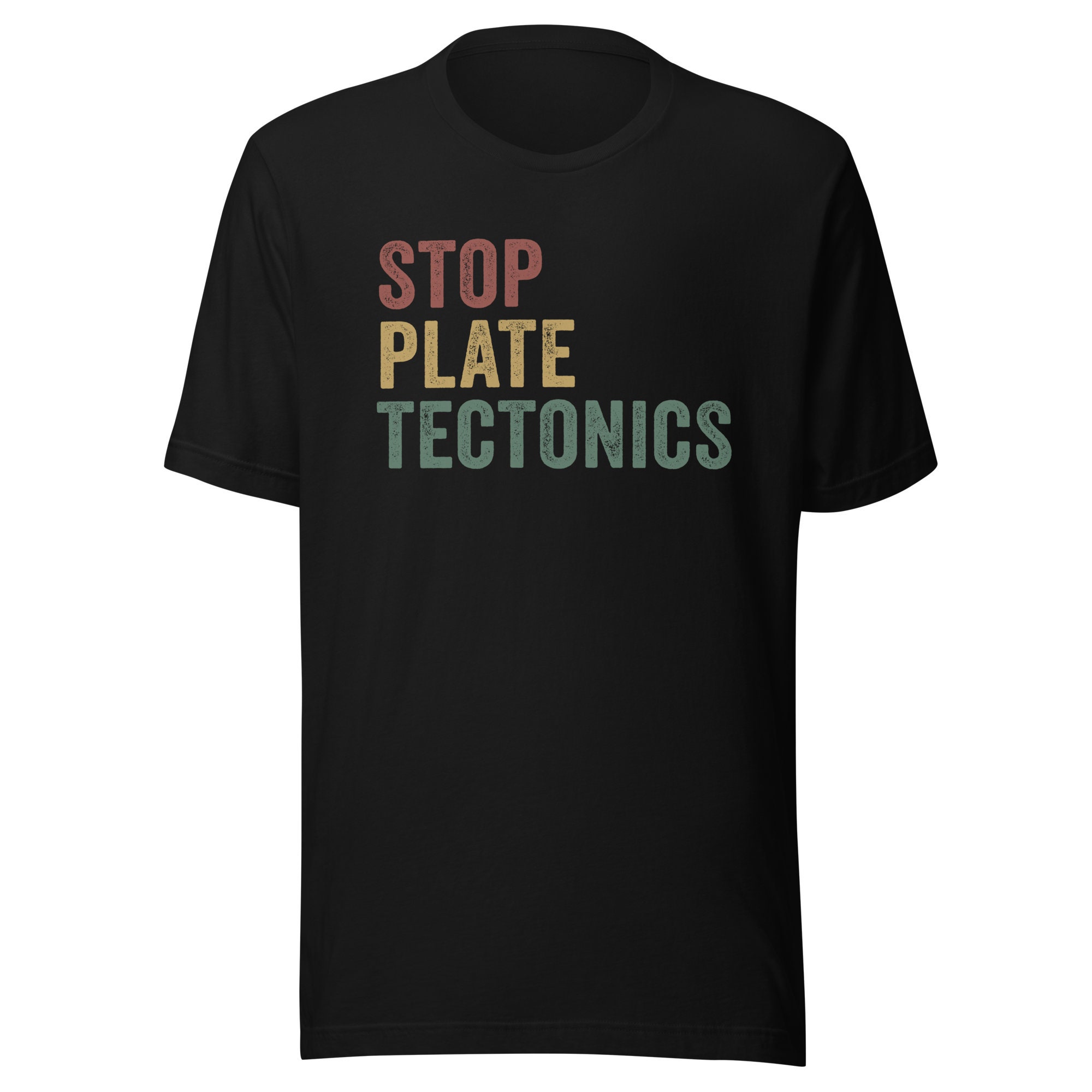 Stop Plate Tectonics Shirt, Geologist Gift, Rock Lover Shirt, Funny ...