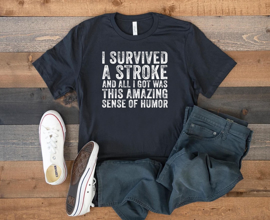 Funny Stroke Survivor Shirt, Stroke Awareness Gift, Stroke Recovery T ...